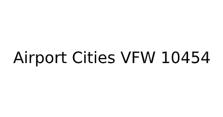 Airport Cities VFW 10454 221 North Main Street - Order Pickup and Delivery
