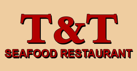 T & T Seafood Restaurant 22511 Highway 99 – Order pickup and delivery